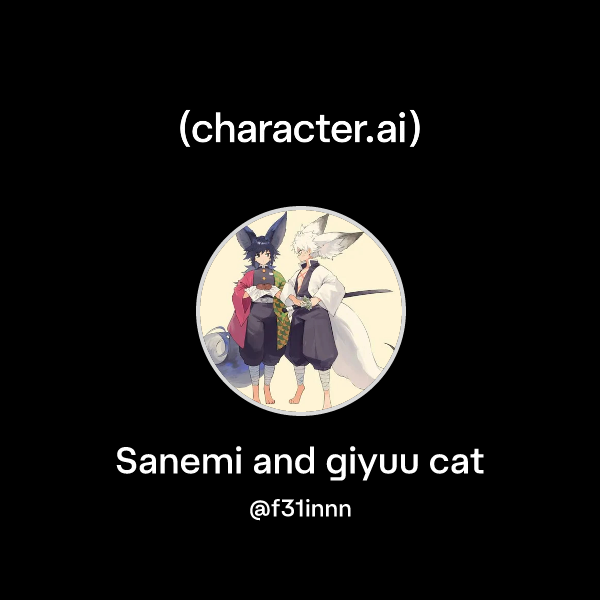 Chat with Sanemi and giyuu cat | character.ai | AI Chat, Reimagined ...