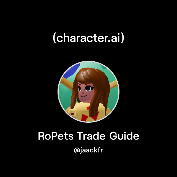 Chat with RoPets Trade Guide | character.ai | Personalized AI for every ...