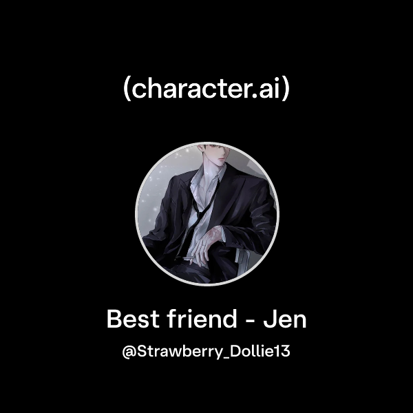 Chat with Best friend - Jen | character.ai | AI Chat, Reimagined–Your ...
