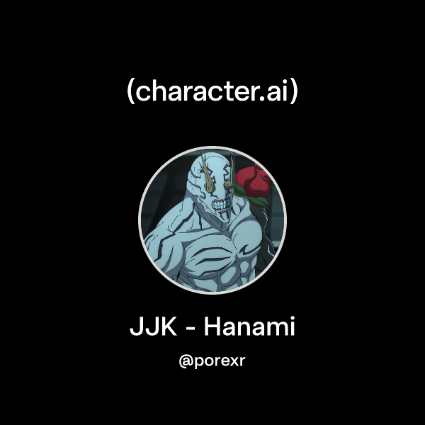 Chat with JJK - Hanami | character.ai | AI Chat, Reimagined–Your Words. Your World.