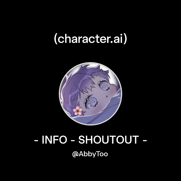 Chat with - INFO - SHOUTOUT - | character.ai | AI Chat, Reimagined–Your ...
