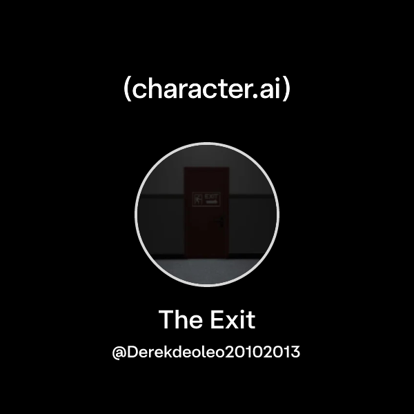 Chat with The Exit | character.ai | AI Chat, Reimagined–Your Words ...