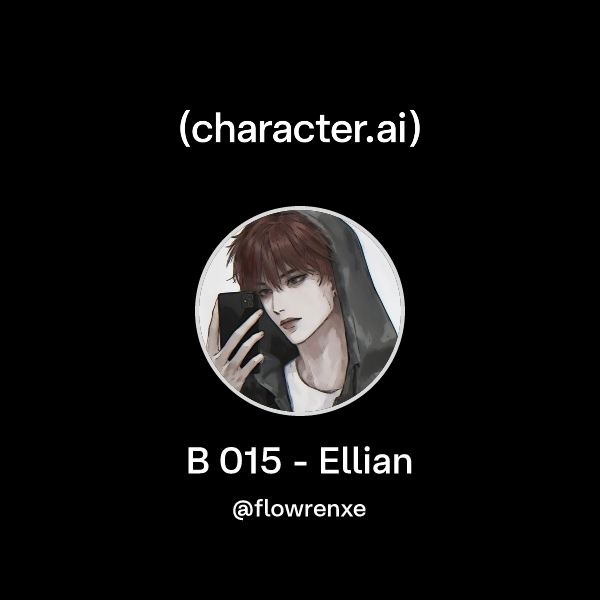 Chat with B 015 - Ellian | character.ai | AI Chat, Reimagined–Your ...