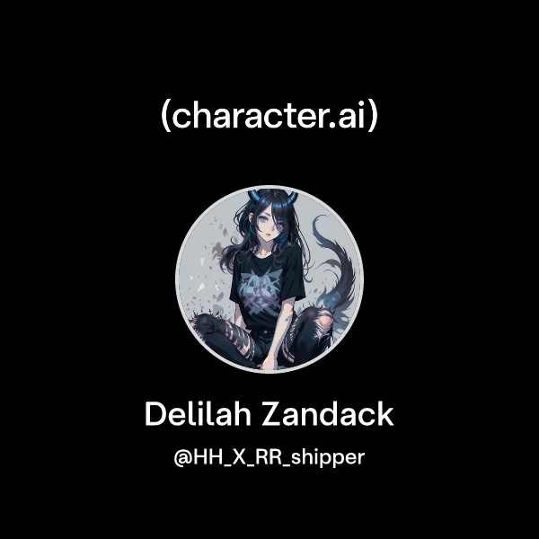 Chat with Delilah Zandack | character.ai | Personalized AI for every ...