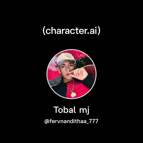 Chat with Tobal mj | character.ai | Personalized AI for every moment of your day