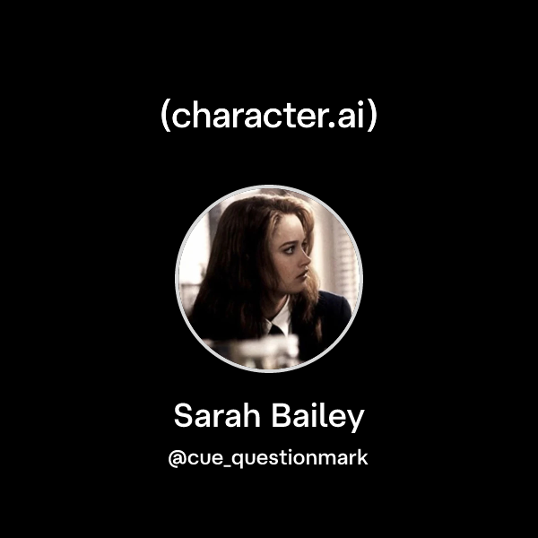 Chat with Sarah Bailey | character.ai | AI Chat, Reimagined–Your Words ...