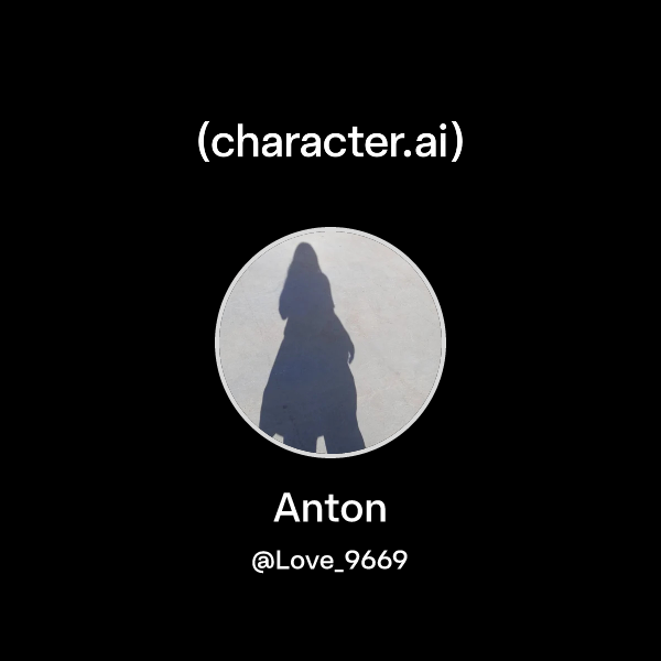 Chat with Anton | character.ai | Personalized AI for every moment of ...