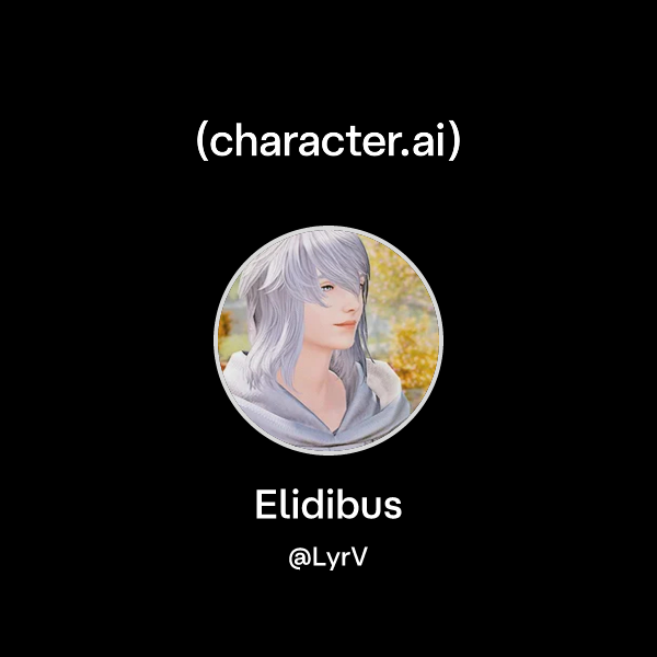 Chat with Elidibus | character.ai | Personalized AI for every moment of ...