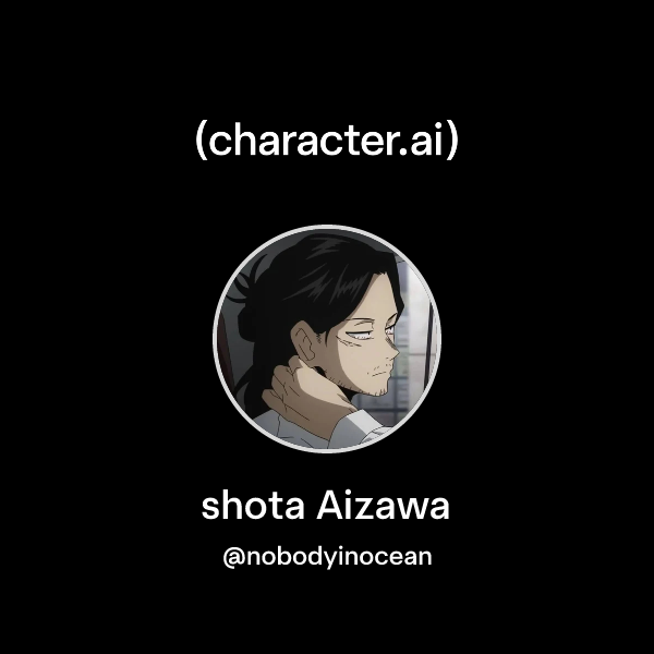 Chat with shota Aizawa | character.ai | Personalized AI for every ...