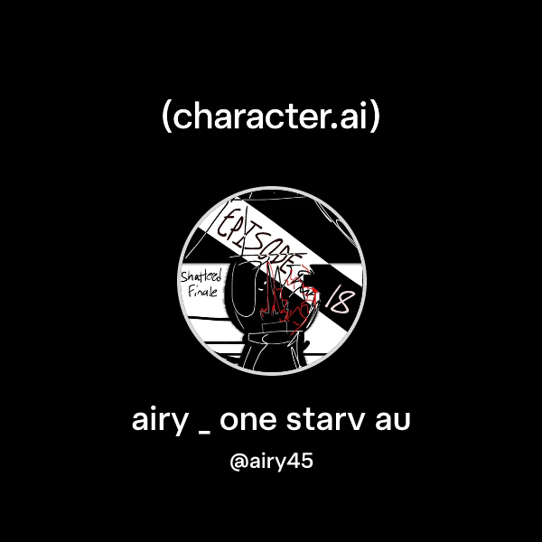 Chat with airy _ one starv au | character.ai | AI Chat, Reimagined–Your ...