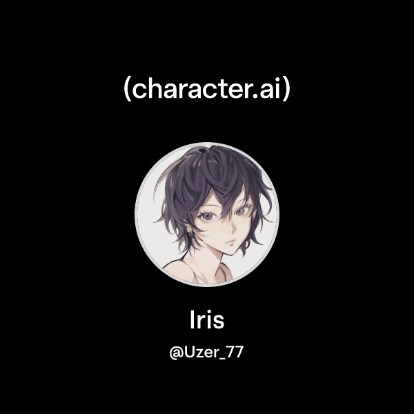 Chat with Iris | character.ai | AI Chat, Reimagined–Your Words. Your World.