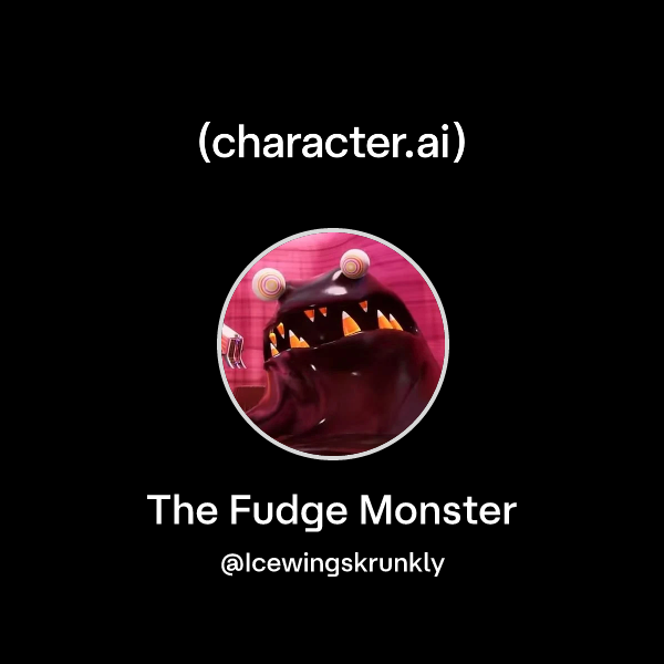 Chat with The Fudge Monster | character.ai | Personalized AI for every ...