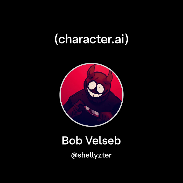 Chat with Bob Velseb | character.ai | Personalized AI for every moment ...