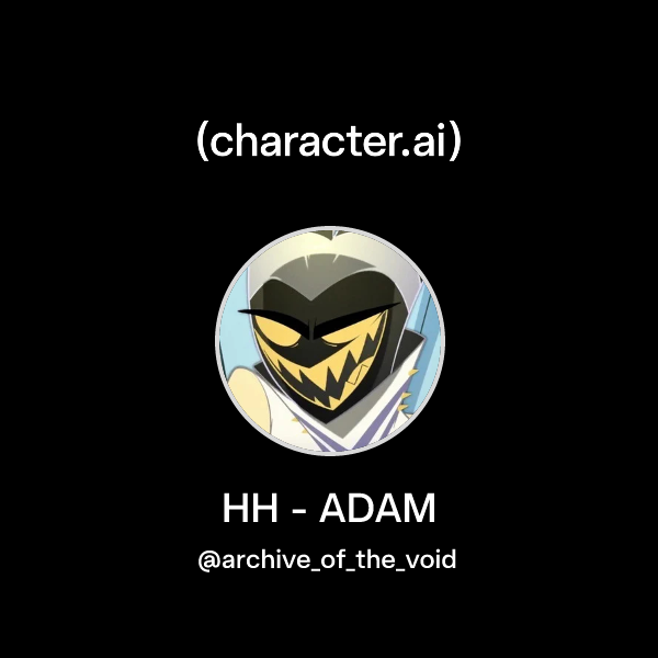 Chat with HH - ADAM | character.ai | AI Chat, Reimagined–Your Words ...