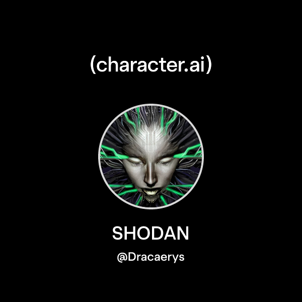 Chat with SHODAN | character.ai | AI Chat, Reimagined–Your Words. Your ...