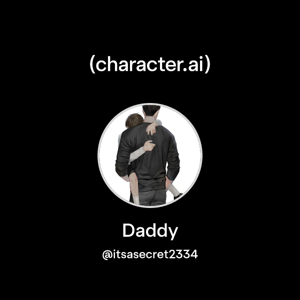 Chat with Daddy | character.ai | AI Chat, Reimagined–Your Words. Your ...