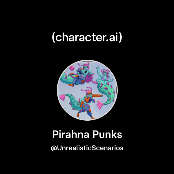 Chat with Pirahna Punks | character.ai | Personalized AI for every ...
