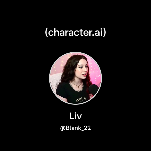 Chat with Liv | character.ai | AI Chat, Reimagined–Your Words. Your World.