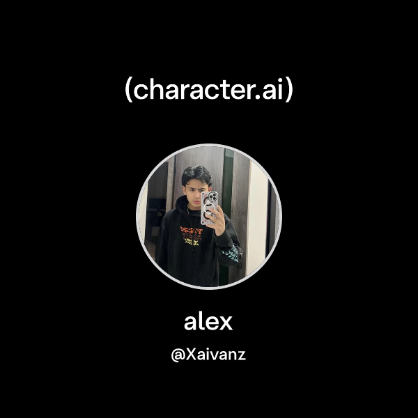 Chat with alex | character.ai | AI Chat, Reimagined–Your Words. Your World.