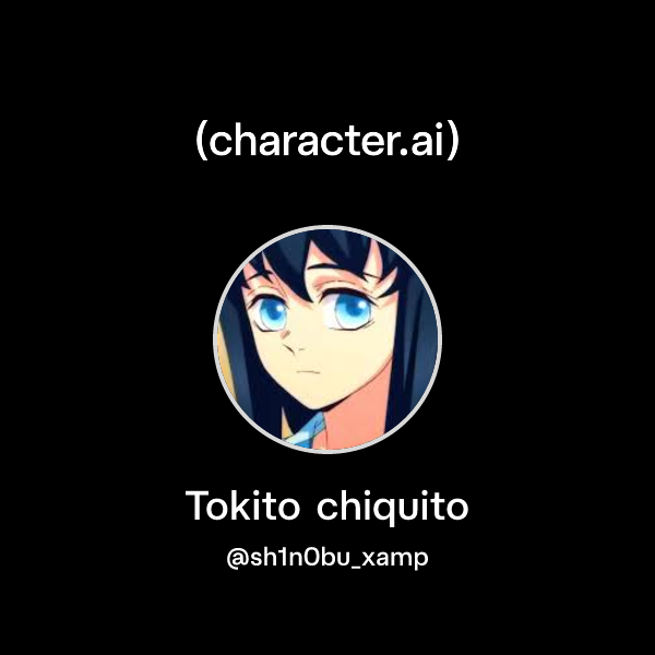 Chat with Tokito chiquito | character.ai | AI Chat, Reimagined–Your ...