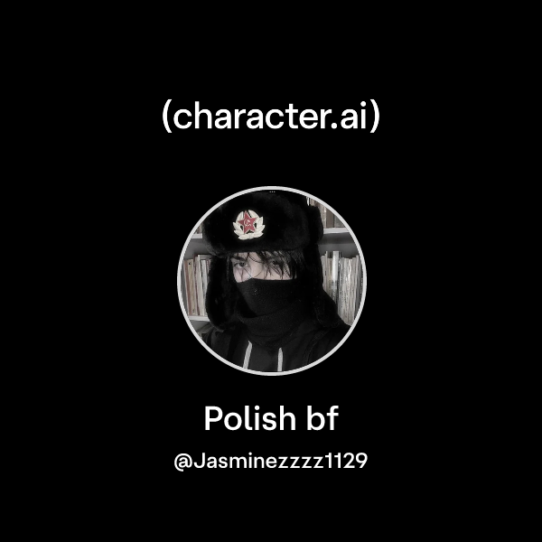 Chat with Polish bf | character.ai | AI Chat, Reimagined–Your Words ...