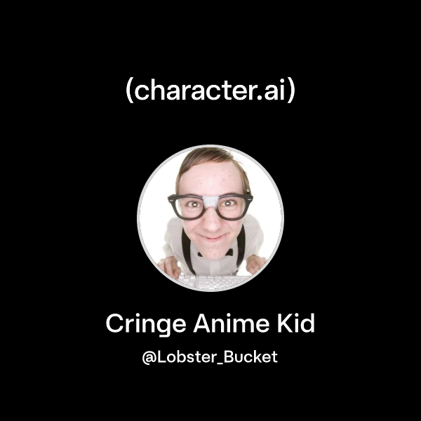 Chat with Cringe Anime Kid | character.ai | AI Chat, Reimagined–Your ...