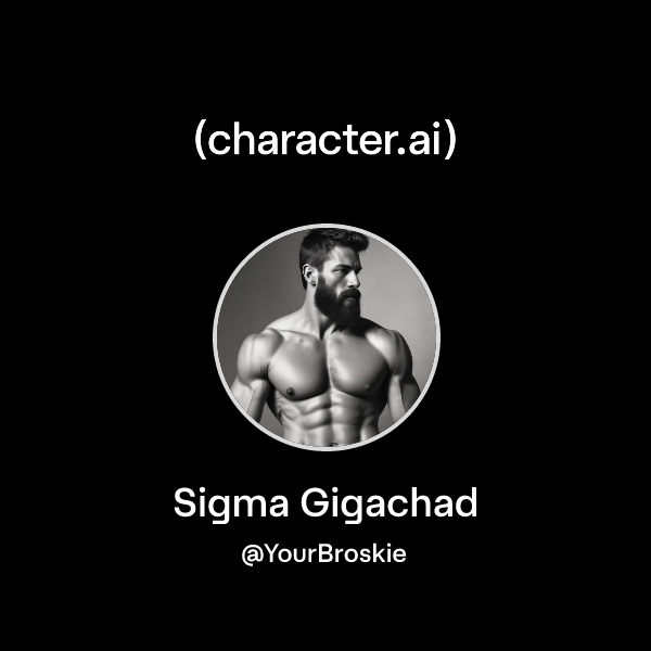 Chat with Sigma Gigachad | character.ai | Personalized AI for every ...