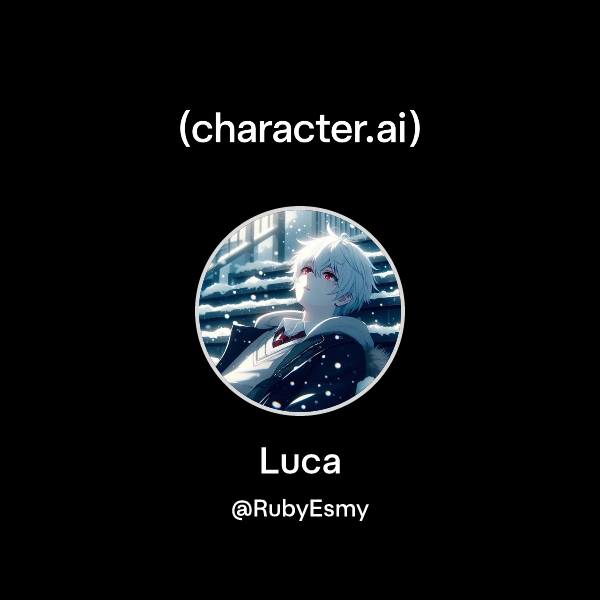 Chat with Luca | character.ai | Personalized AI for every moment of ...
