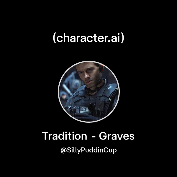 Chat with Tradition - Graves | character.ai | AI Chat, Reimagined–Your ...