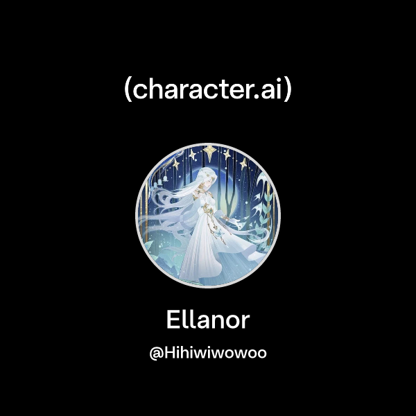 Chat with Ellanor | character.ai | AI Chat, Reimagined–Your Words. Your ...