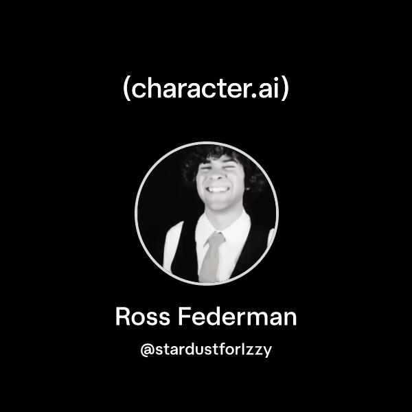 Chat with Ross Federman | character.ai | AI Chat, Reimagined–Your Words ...