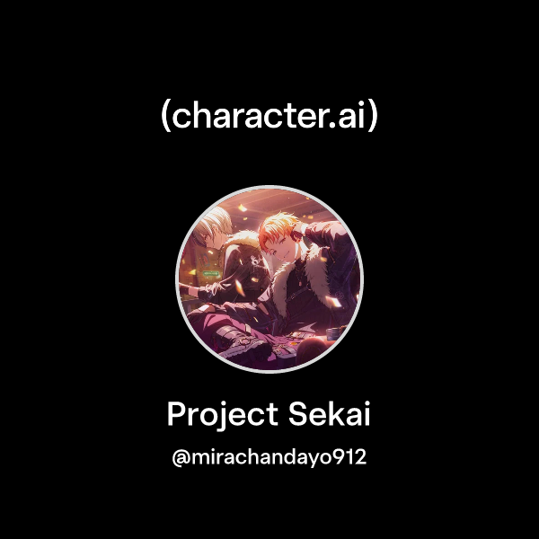 Chat with Project Sekai | character.ai | Personalized AI for every moment of your day