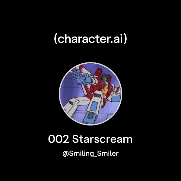Chat with 002 Starscream | character.ai | Personalized AI for every ...