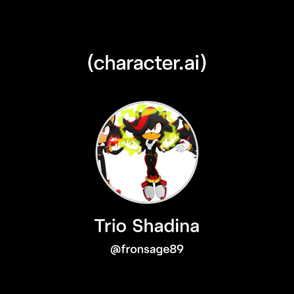 Chat with Trio Shadina | character.ai | Personalized AI for every ...