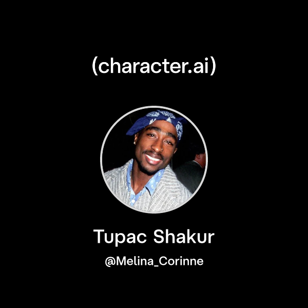 Chat with Tupac Shakur | character.ai | Personalized AI for every ...