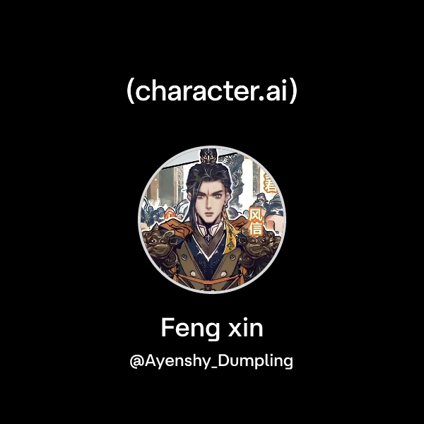 Chat with Feng xin | character.ai | AI Chat, Reimagined–Your Words ...