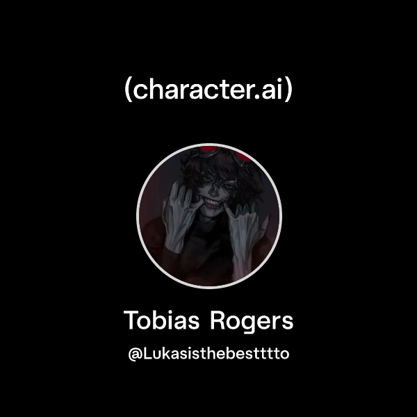 Chat with Tobias Rogers | character.ai | AI Chat, Reimagined–Your Words. Your World.