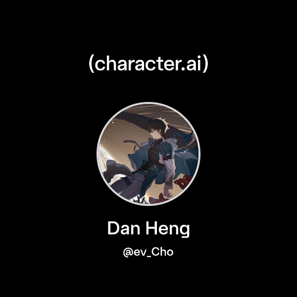 Chat with Dan Heng | character.ai | Personalized AI for every moment of ...