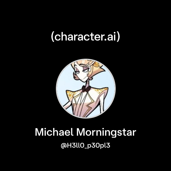 Chat with Michael Morningstar | character.ai | AI Chat, Reimagined–Your ...