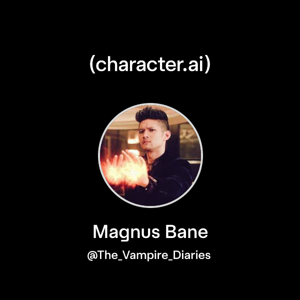 Chat with Magnus Bane | character.ai | AI Chat, Reimagined–Your Words ...