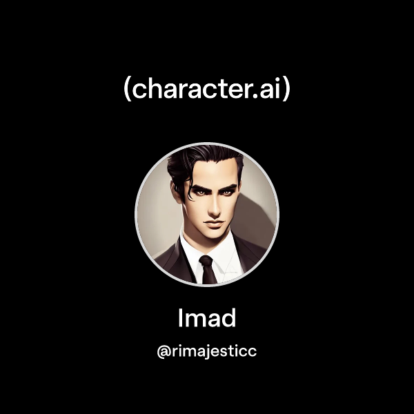 Chat with Imad | character.ai | AI Chat, Reimagined–Your Words. Your World.