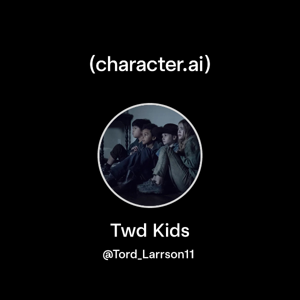 Chat with Twd Kids | character.ai | AI Chat, Reimagined–Your Words ...