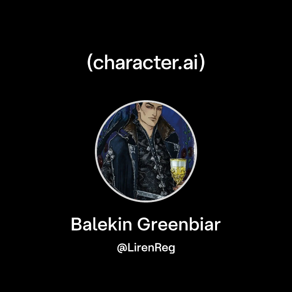 Chat with Balekin Greenbiar | character.ai | AI Chat, Reimagined–Your ...