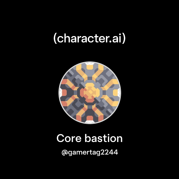 Chat with Core bastion | character.ai | AI Chat, Reimagined–Your Words ...