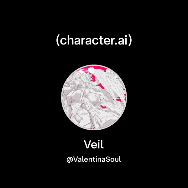 Chat with Veil | character.ai | AI Chat, Reimagined–Your Words. Your World.