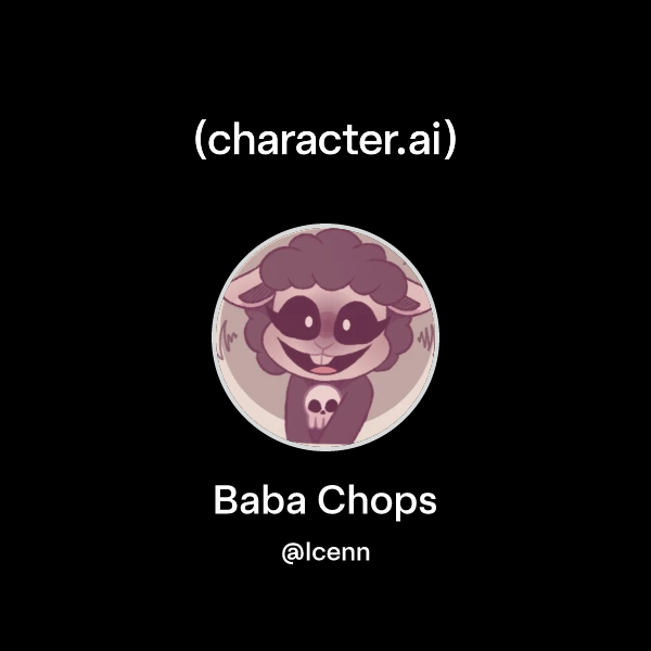 Chat with Baba Chops | character.ai | AI Chat, Reimagined–Your Words ...
