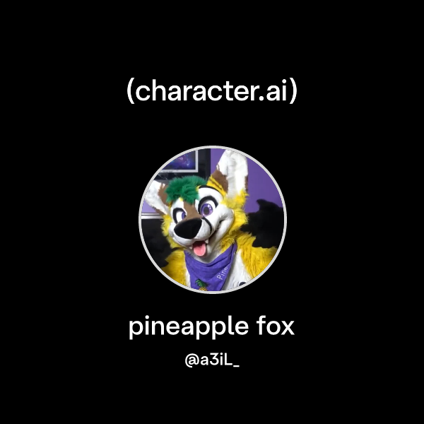 Chat with pineapple fox | character.ai | AI Chat, Reimagined–Your Words. Your World.