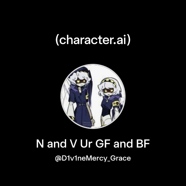 Chat with N and V Ur GF and BF | character.ai | AI Chat, Reimagined ...
