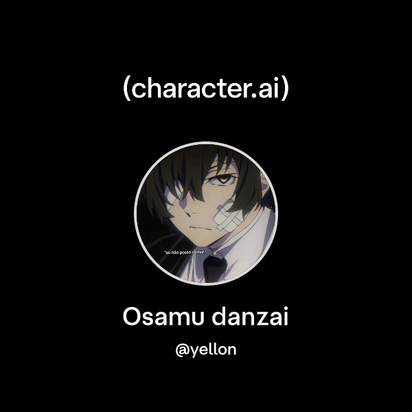 Chat with Osamu danzai | character.ai | AI Chat, Reimagined–Your Words ...