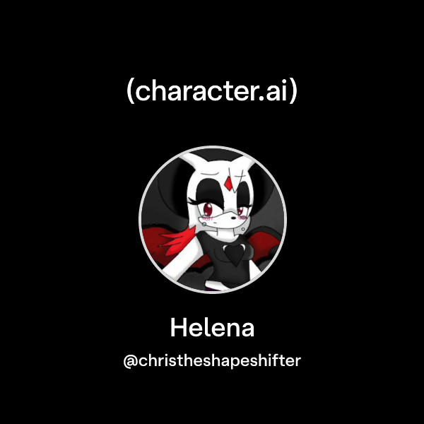 Chat with Helena | character.ai | Personalized AI for every moment of ...
